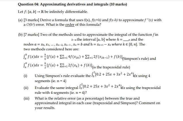 Solved Question 04: Approximating derivatives and integrals | Chegg.com