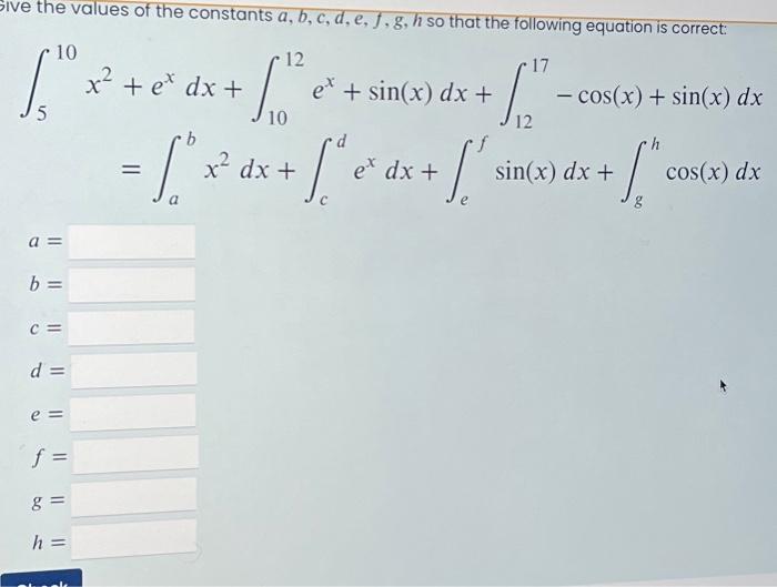 Solved Ive the values of the constants a,b,c,d,e,f,g,h so | Chegg.com
