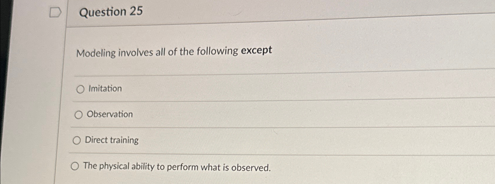 Solved Question 25Modeling involves all of the following | Chegg.com