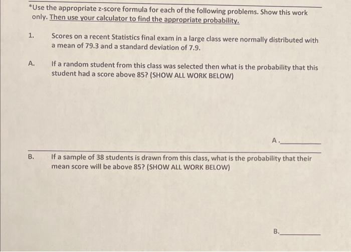 Solved *Use the appropriate z-score formula for each of the | Chegg.com