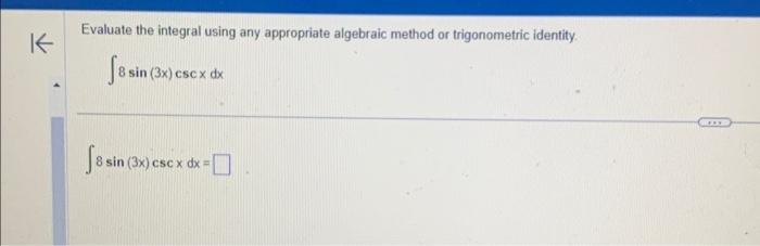 Solved Evaluate the integral using any appropriate algebraic | Chegg.com