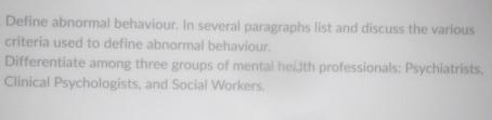 Solved Define abnormal behaviour. In several paragraphs list | Chegg.com