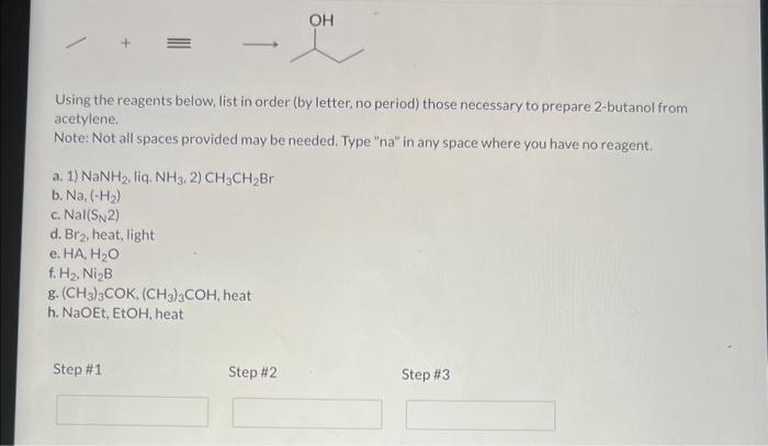 Solved Using the reagents below, list in order (by letter. | Chegg.com