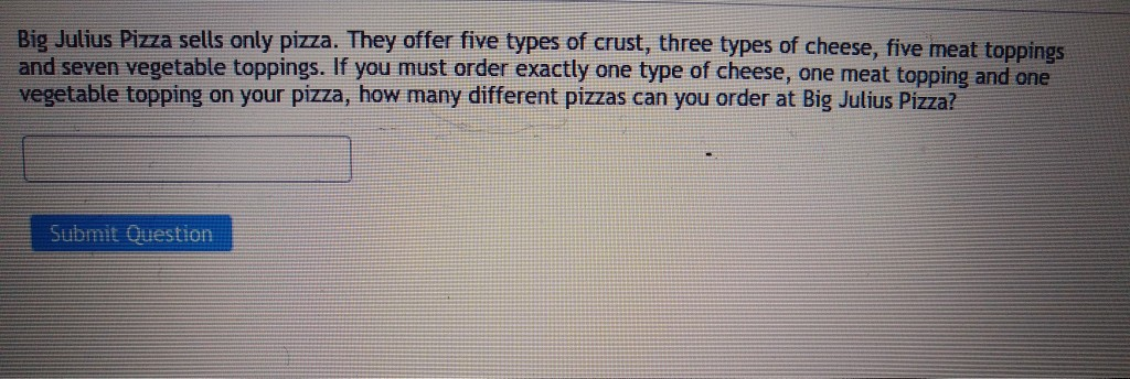 Solved Big Julius Pizza sells only pizza. They offer five | Chegg.com