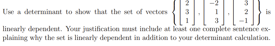 Solved Use a determinant to show that the set of vectors | Chegg.com