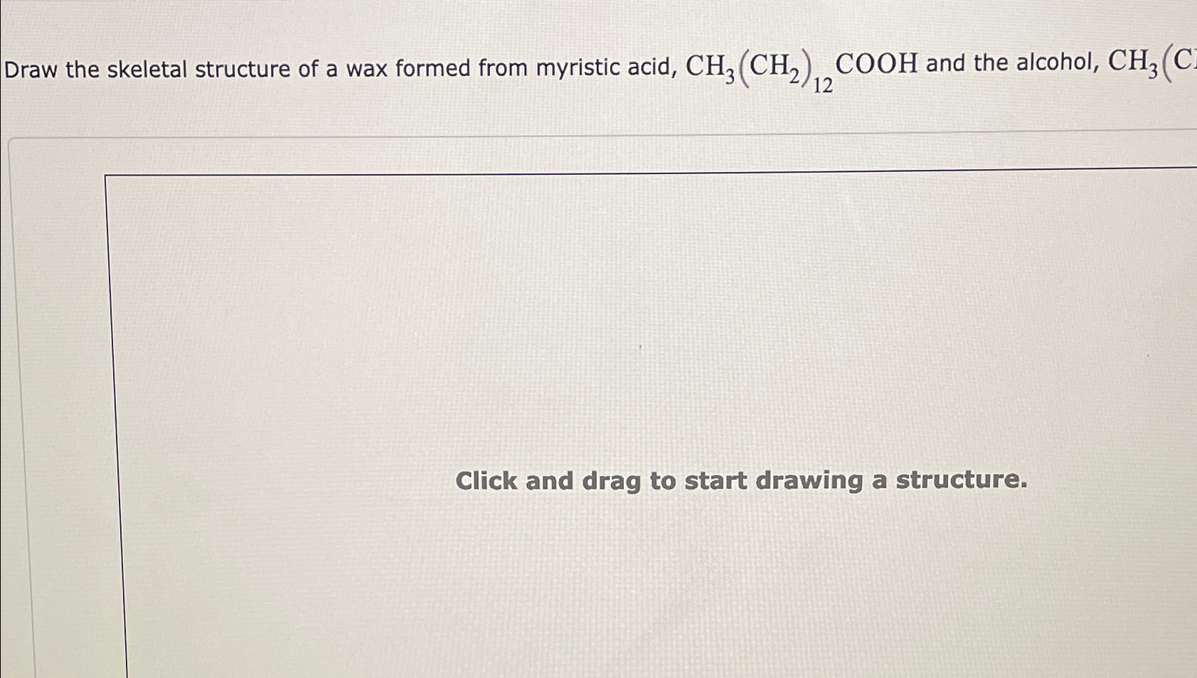 Draw the skeletal structure of a wax formed from | Chegg.com