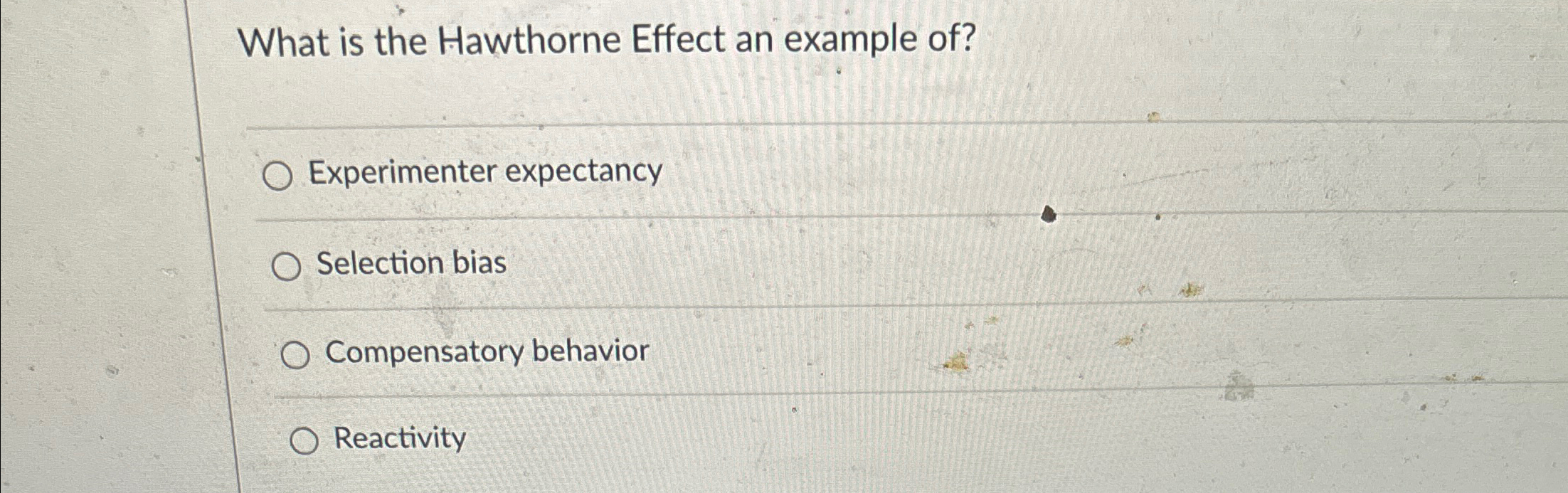 Solved What is the Hawthorne Effect an example | Chegg.com