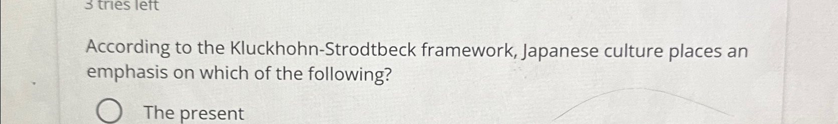 Solved According to the Kluckhohn-Strodtbeck framework, | Chegg.com
