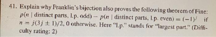 Solved - 41. Explain why Franklin's bijection also proves | Chegg.com Solved - 41. Explain why Franklin's bijection also proves | Chegg.com
