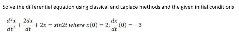Solved Solve the differential equation using classical and | Chegg.com