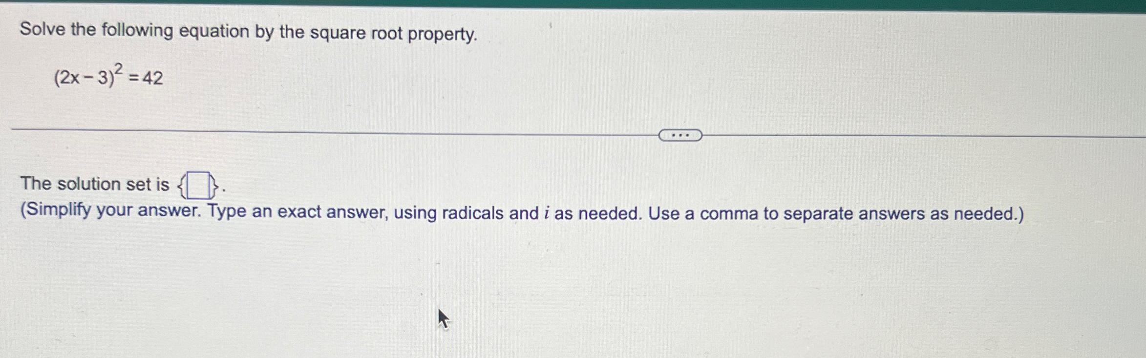 Solved Solve the following equation by the square root | Chegg.com