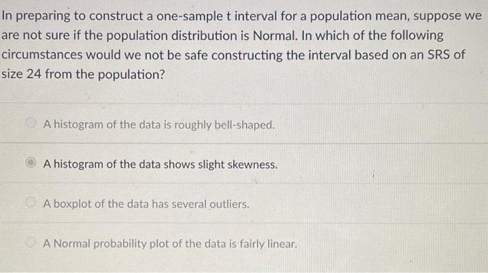Solved In preparing to construct a one-sample t interval for | Chegg.com