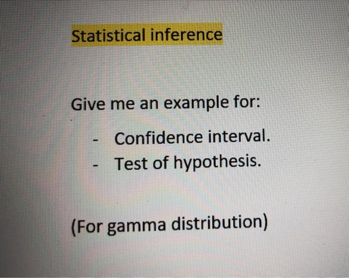 Solved Statistical inference Give me an example for: | Chegg.com