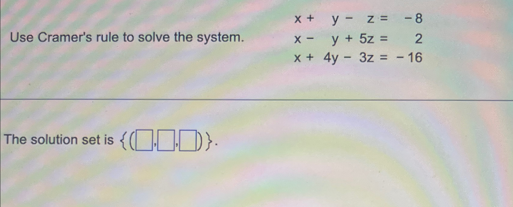 Solved Use Cramer's rule to solve the | Chegg.com