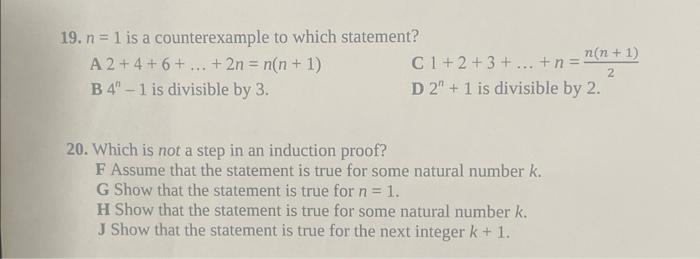 Solved 19. n=1 is a counterexample to which statement? A | Chegg.com