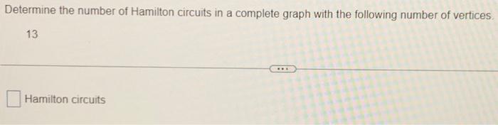 Solved Determine The Number Of Hamilton Circuits In A