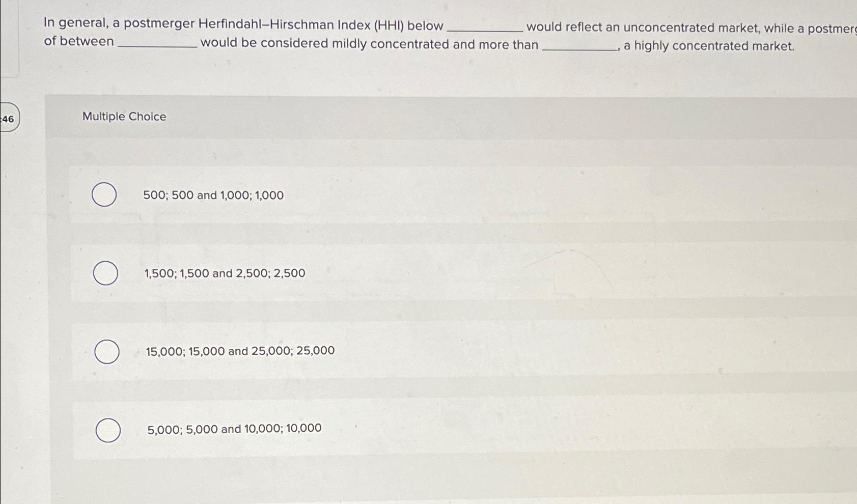 Solved In general, a postmerger Herfindahl-Hirschman Index | Chegg.com