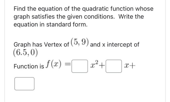 Solved Find the equation of the quadratic function whose | Chegg.com