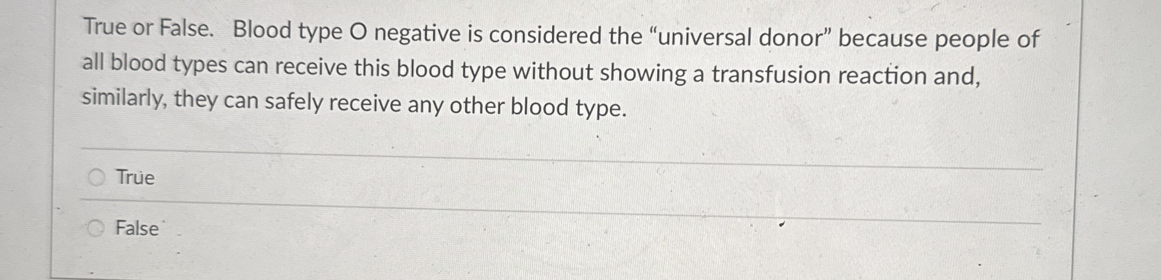 Solved True or False. Blood type O negative is considered | Chegg.com