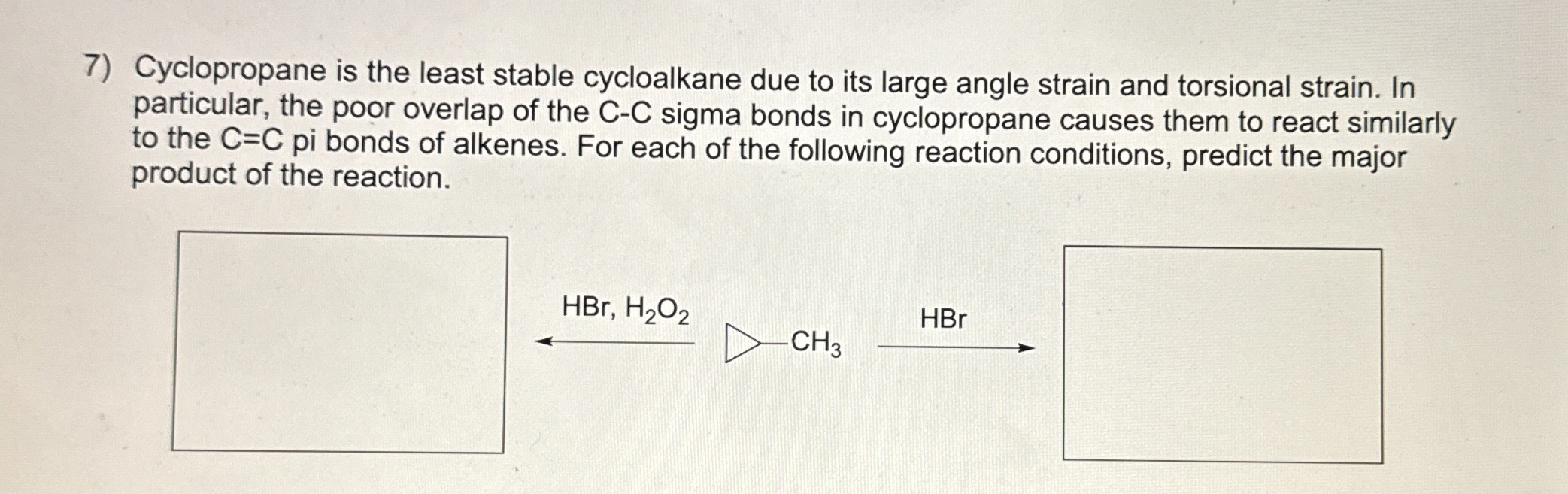 Solved Cyclopropane is the least stable cycloalkane due to | Chegg.com