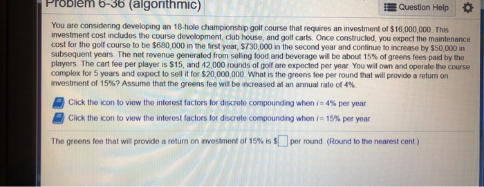 Solved oblem 6-36 (algorithmic) Question Help You are | Chegg.com Solved oblem 6-36 (algorithmic) Question Help You are | Chegg.com