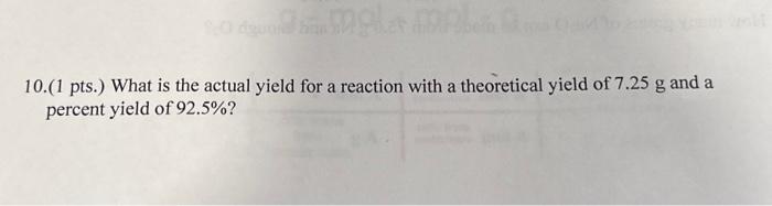 Solved 10.(1 pts.) What is the actual yield for a reaction | Chegg.com
