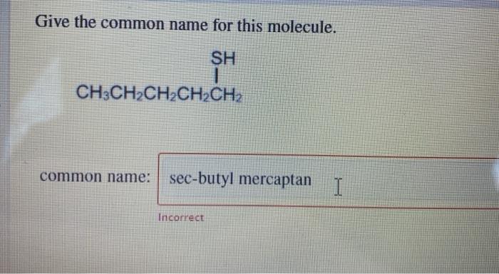 Solved Give the common name for this molecule. SH | Chegg.com