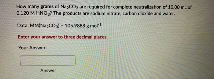 Solved How many grams of Na2CO3 are required for complete | Chegg.com