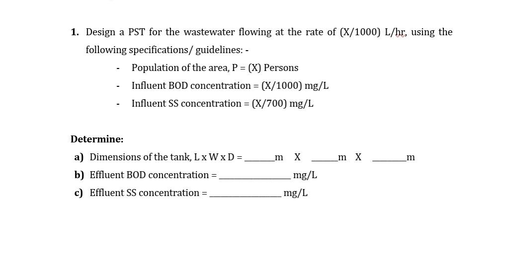 Solved 1. Design a PST for the wastewater flowing at the | Chegg.com