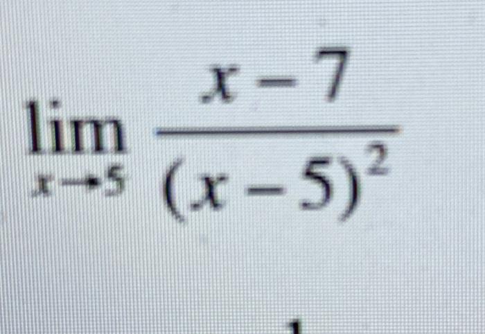 Solved X-7 lim (x - 5) | Chegg.com