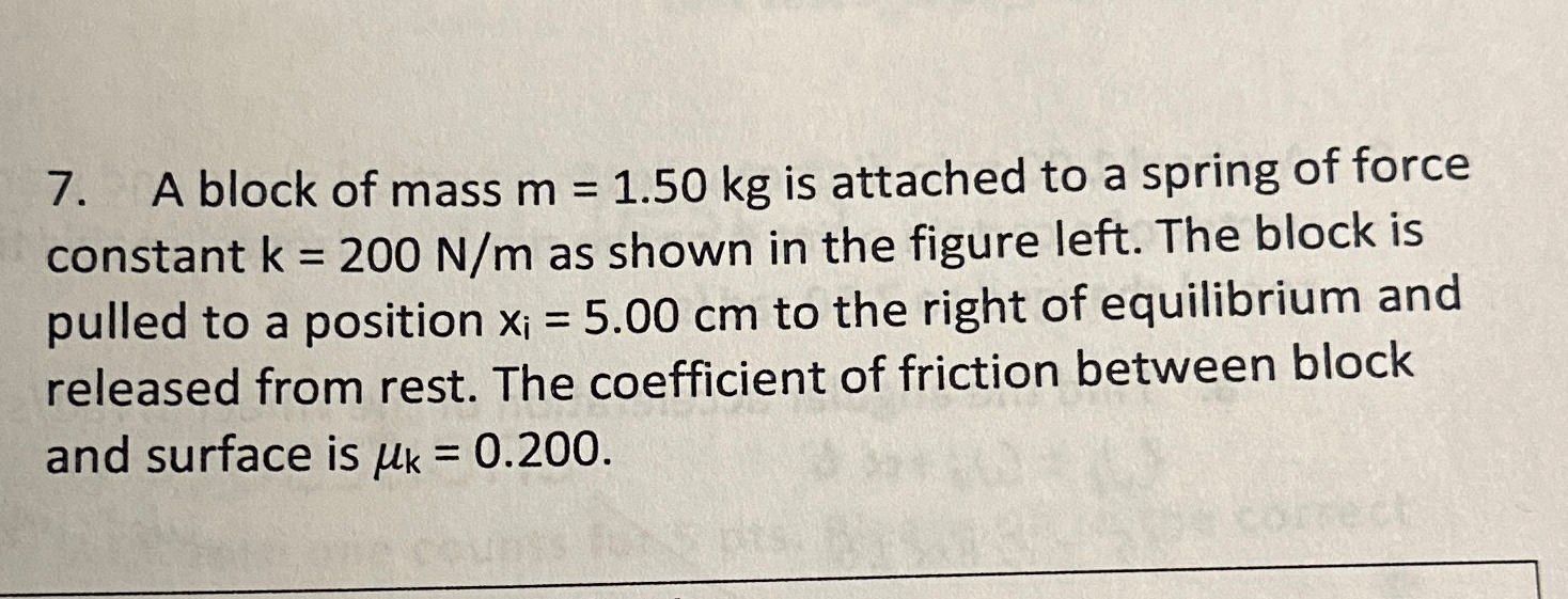 Solved A block of mass m=1.50kg ﻿is attached to a spring of | Chegg.com