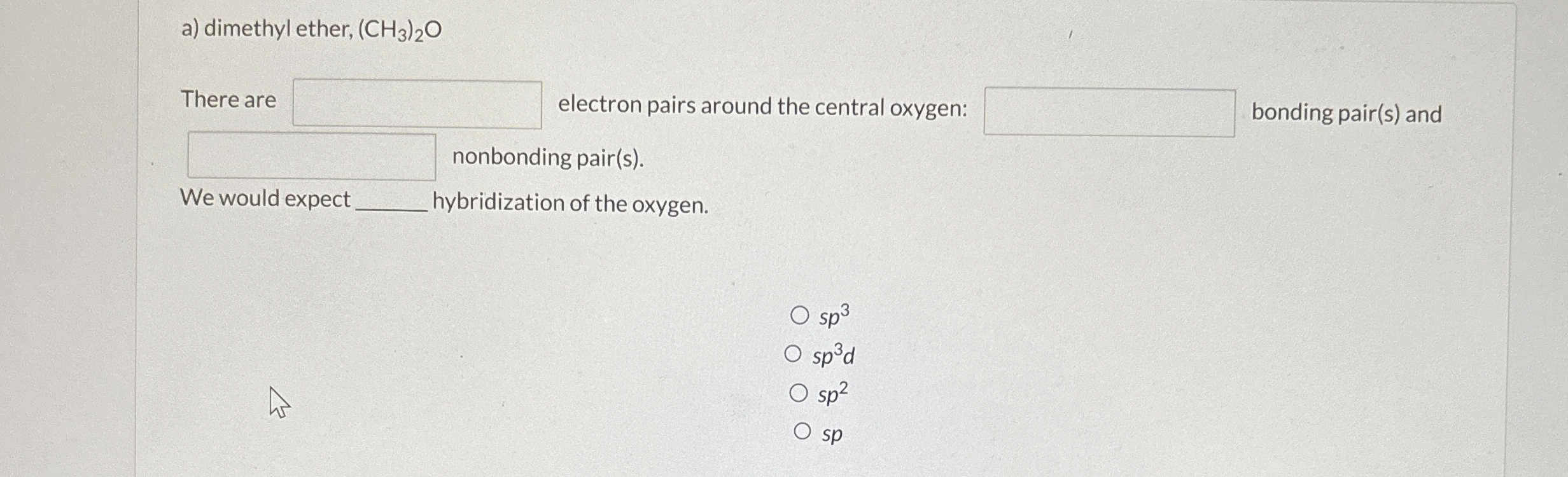 Solved a) ﻿dimethyl ether, (CH3)2OThere are ﻿electron | Chegg.com