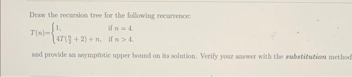 Solved Draw the recursion tree for the following recurrence: | Chegg.com