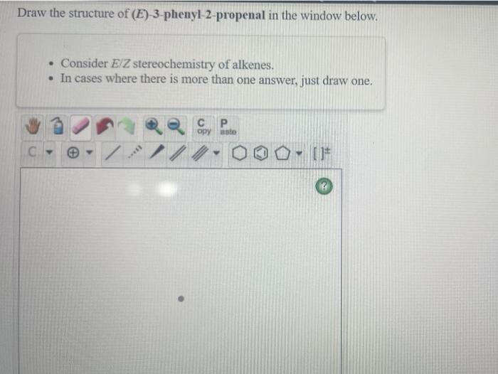 Solved Draw the structure of (E)-3-phenyl-2-propenal in the | Chegg.com