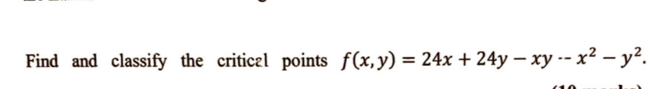 Solved Find and classify the critical points | Chegg.com