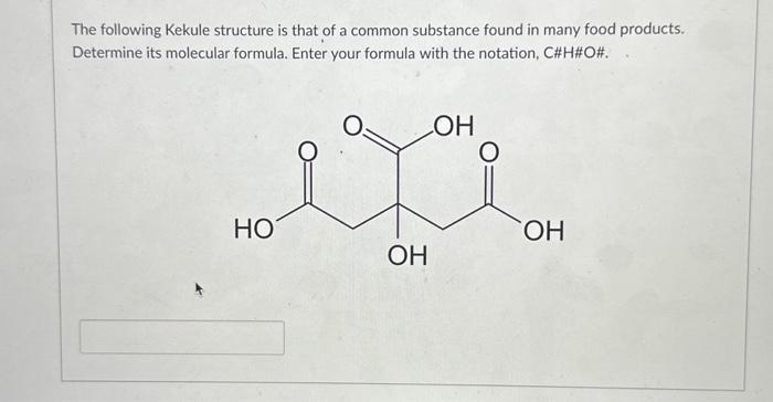 Solved The following Kekule structure is that of a common | Chegg.com