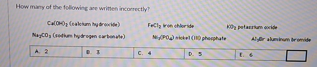 Solved How many of the following are written incorrectly? | Chegg.com