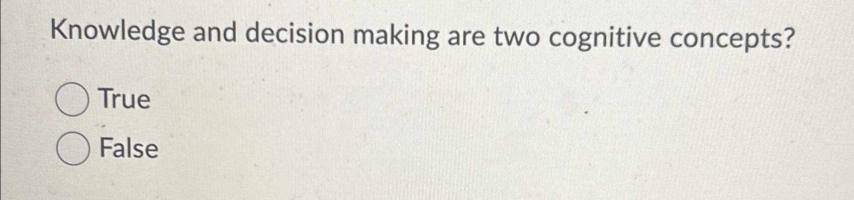 Solved Knowledge and decision making are two cognitive | Chegg.com