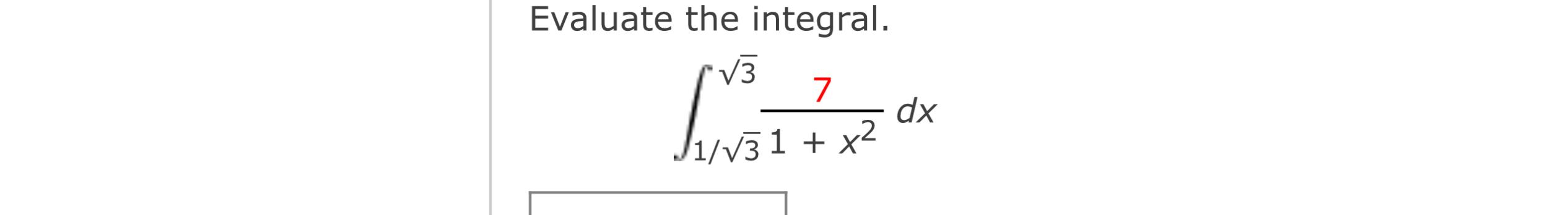Solved Evaluate the integral.∫1323271+x2dx | Chegg.com
