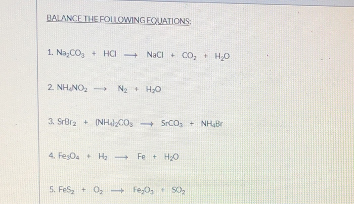 Solved BALANCE THE FOLLOWING EQUATIONS: 1. Na Coz + HCI + | Chegg.com