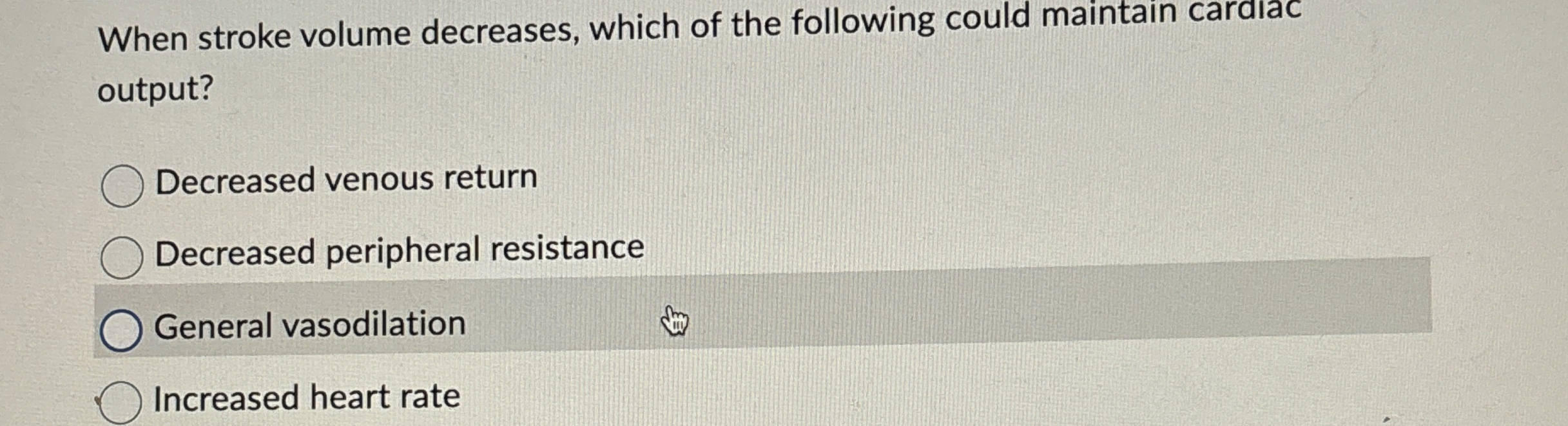 Solved When stroke volume decreases, which of the following | Chegg.com