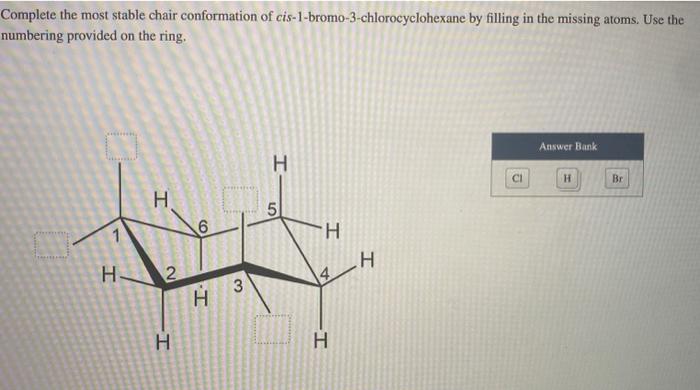 Solved Complete the most stable chair conformation of | Chegg.com