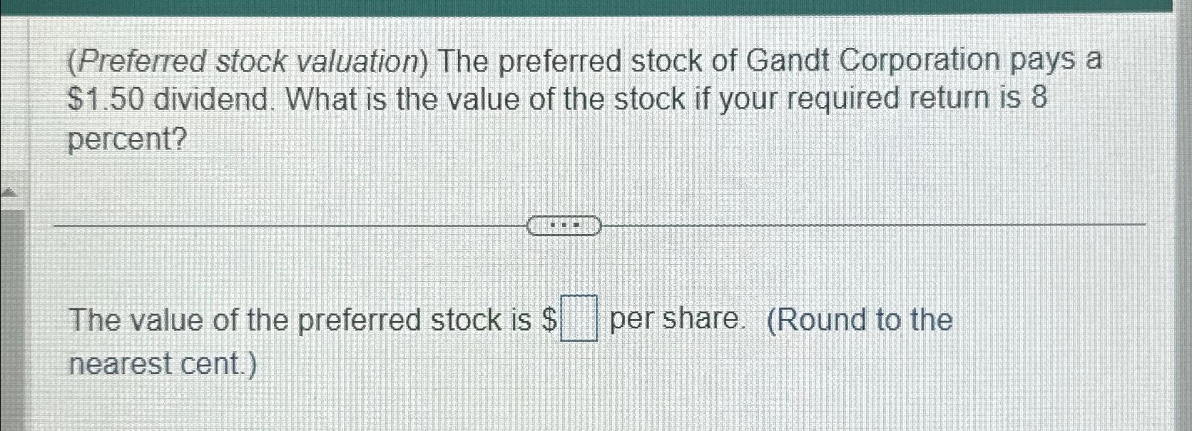 Solved (Preferred stock valuation) ﻿The preferred stock of | Chegg.com