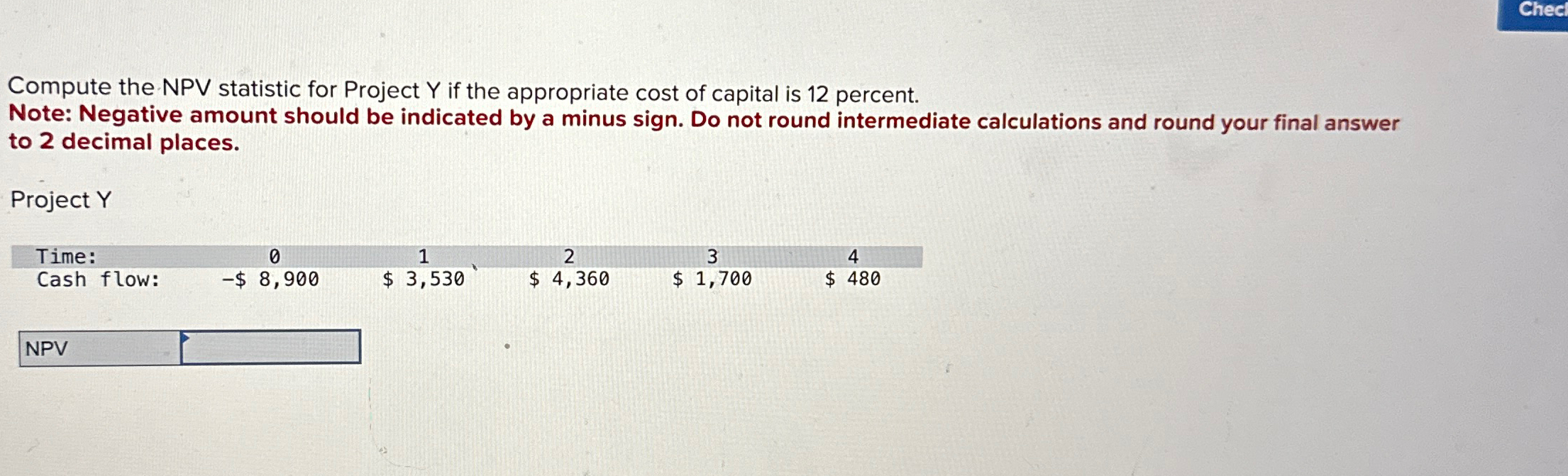 Solved Compute the NPV statistic for Project Y ﻿if the | Chegg.com