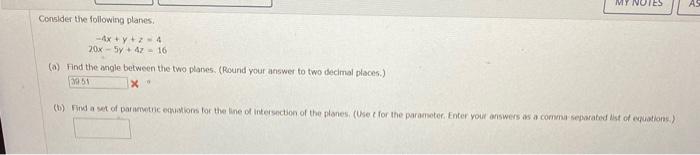 Solved Consider the following planes. −4x+y+z=420x−5y+4z=16 | Chegg.com