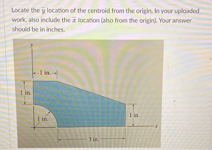 Solved Locate the yˉ location of the centroid from the | Chegg.com
