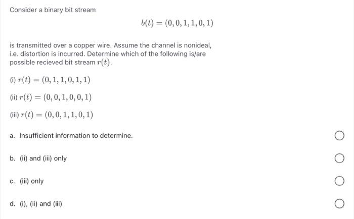 Solved Consider a binary bit stream b(t)=(0,0,1,1,0,1) is | Chegg.com