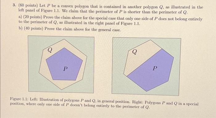 Solved 3. (60 points) Let P be a convex polygon that is | Chegg.com