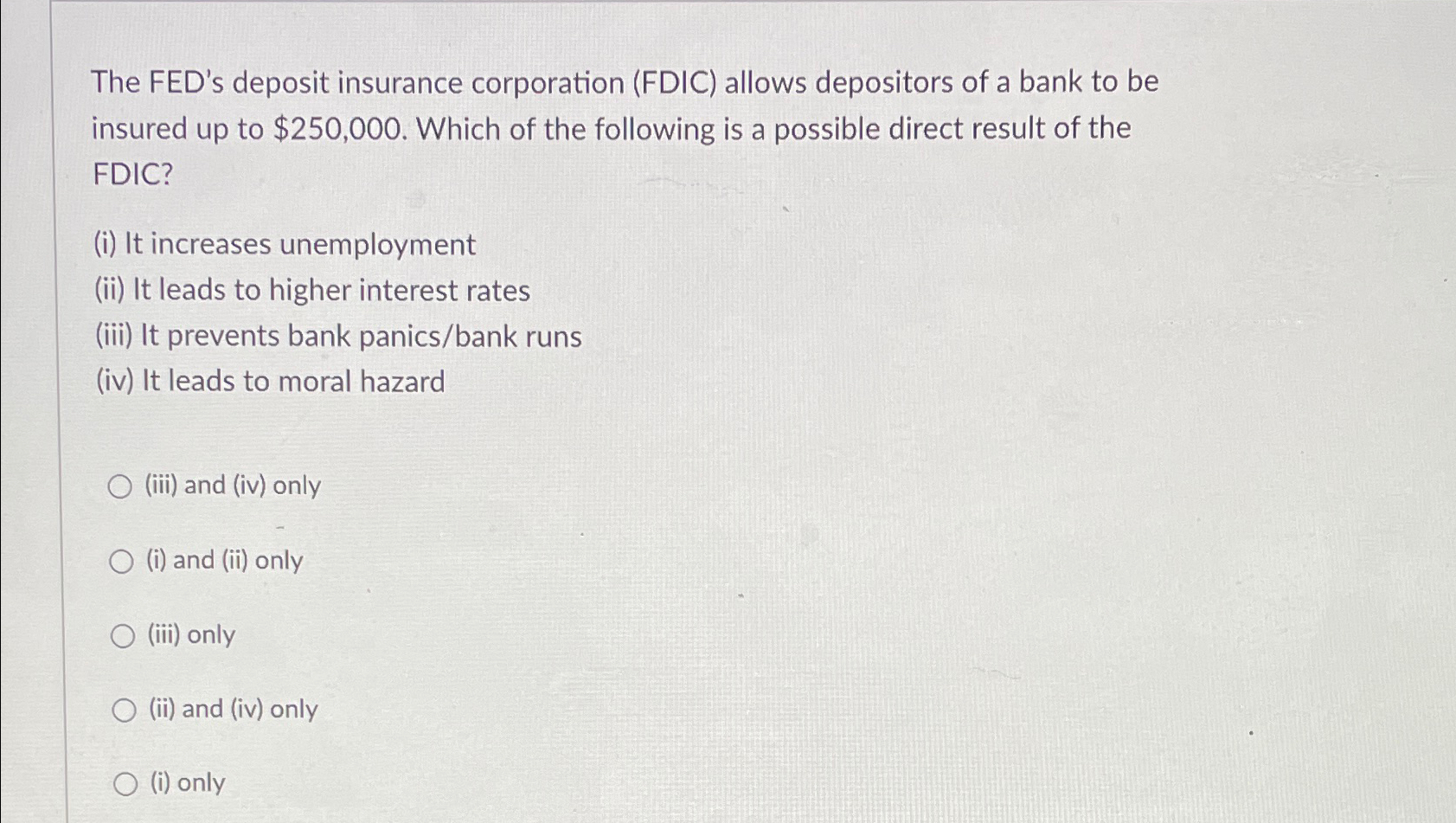 Solved The FED's deposit insurance corporation (FDIC) | Chegg.com