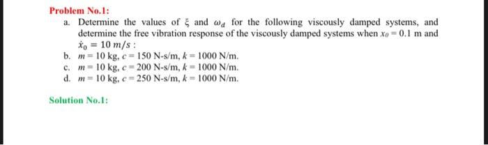 Solved Problem No.1: a. Determine the values of $ and Wd for | Chegg.com